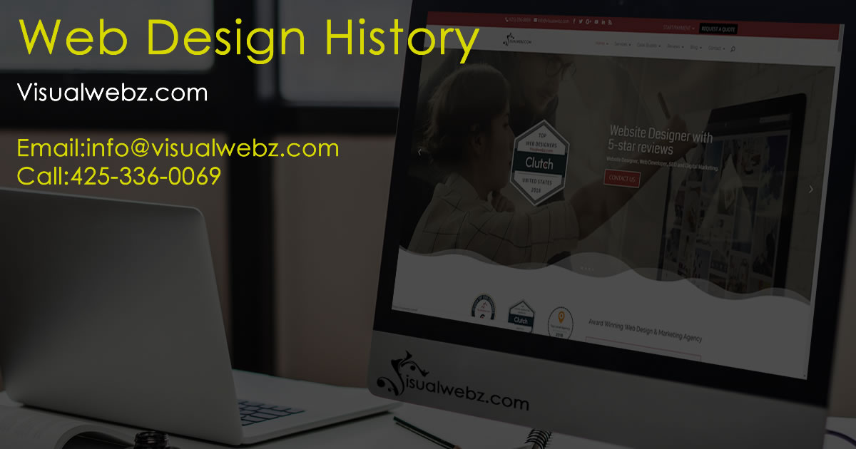 Web Design History summary by a Seattle Web & SEO Agency